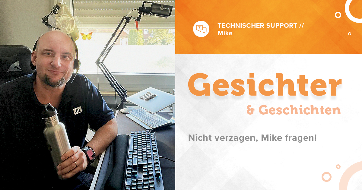 Arbeiten bei JTL: Im Interview mit Mike - Technischer Support